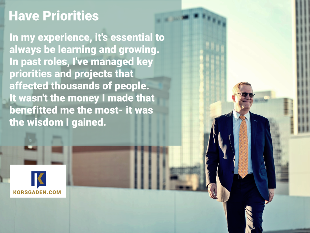 Effective Leaders Have Meaningful Priorities. - Korsgaden Insights ...